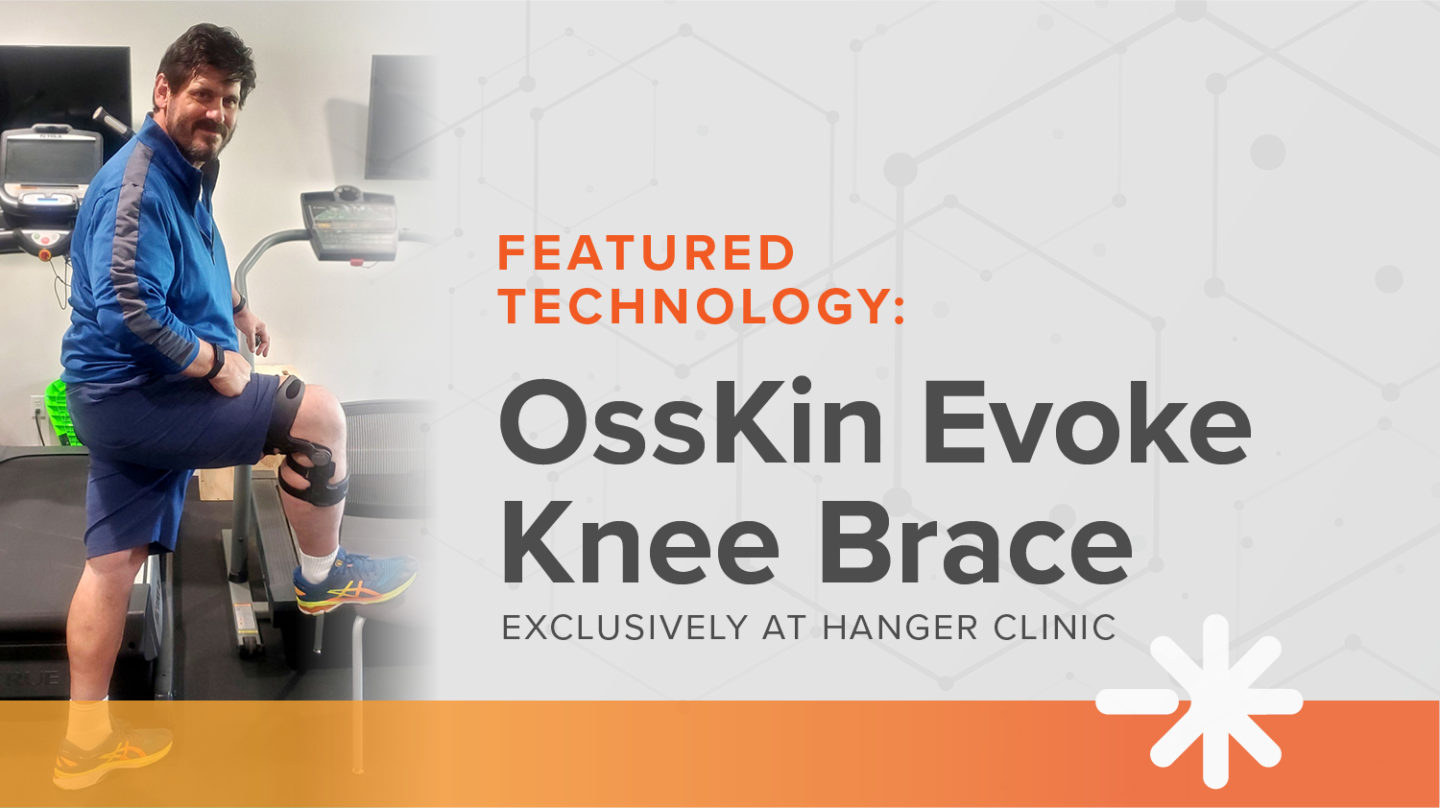 Hanger Clinic Blog | Featured Technology: OssKin Evoke Knee Brace